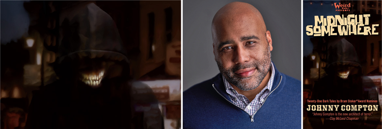 Weird Tales Presents: Johnny Compton’s short story collection ‘Midnight Somewhere’ — Monster ...