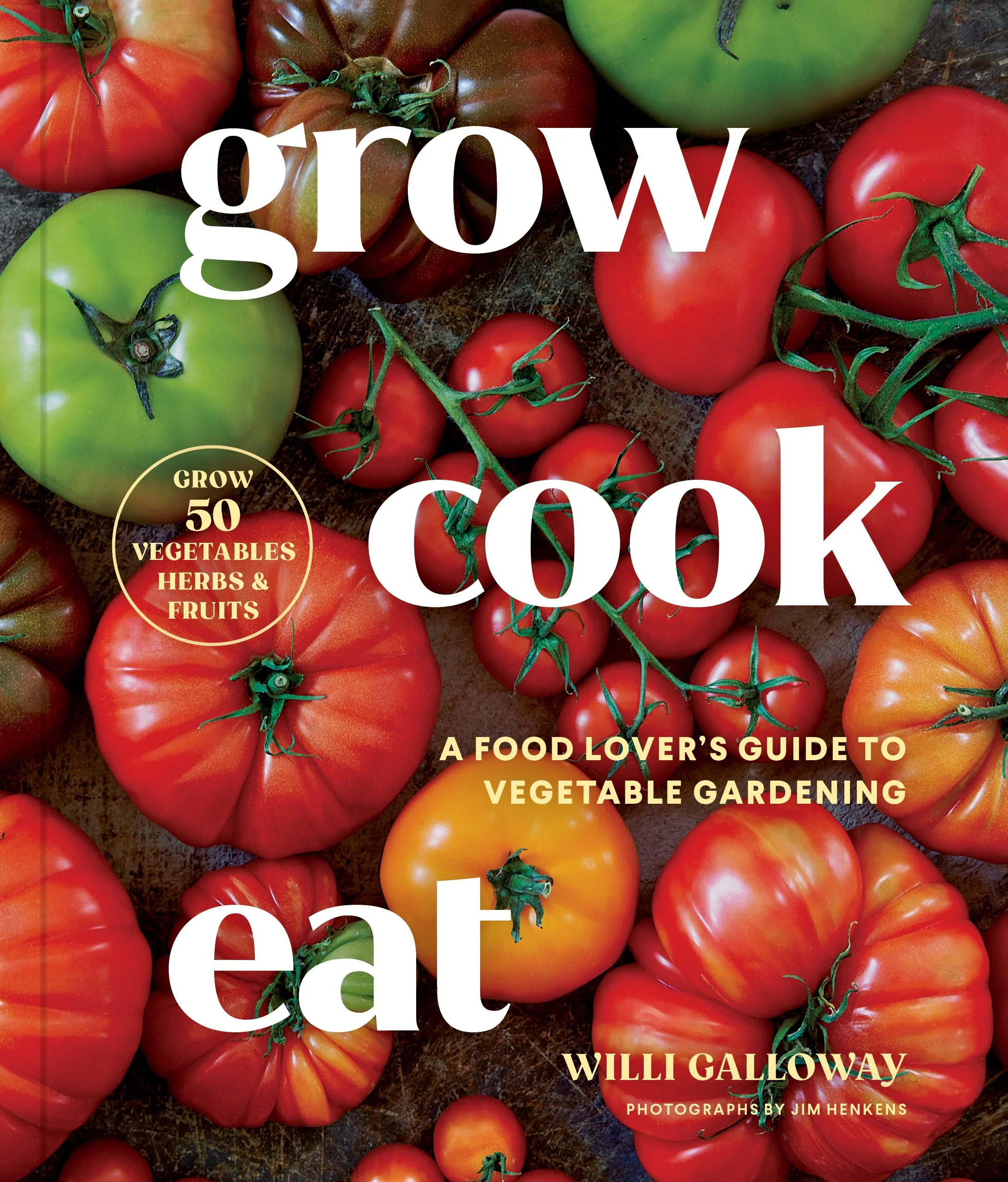 Grow Cook Eat: A Food Lover's Guide to Vegetable Gardening — RevelEleven