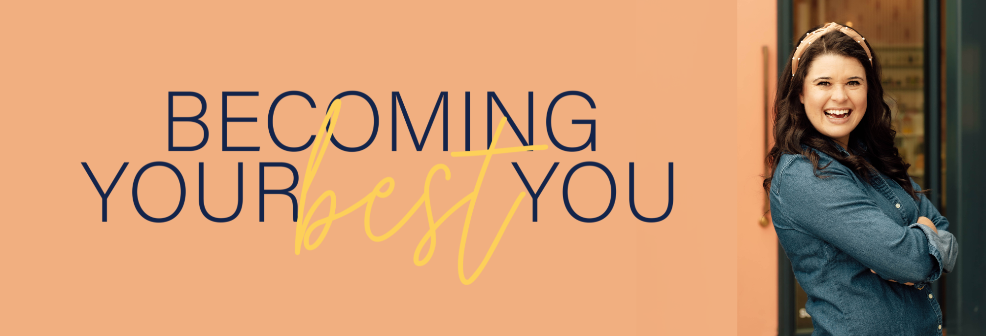 Becoming Your Best You — Think Happy