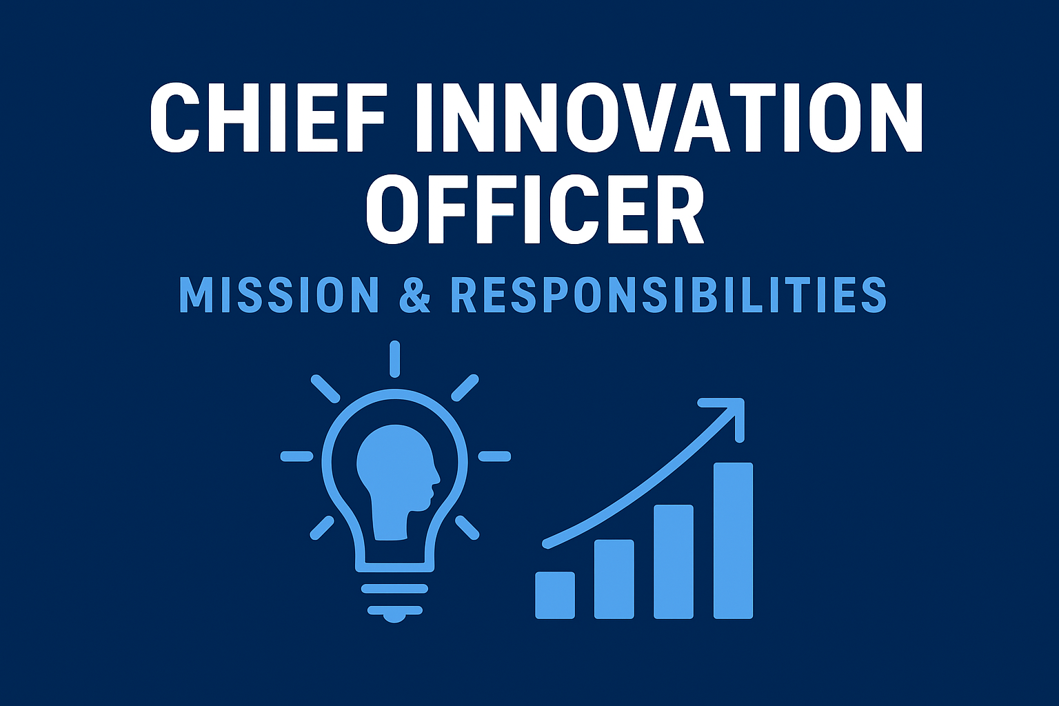 Defining the Chief Innovation Officer Role: Mission and ...