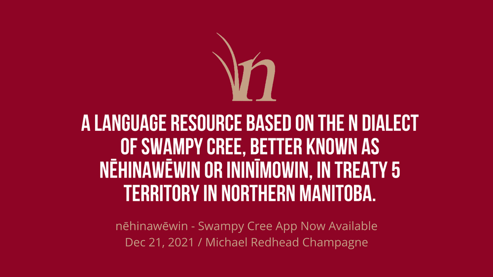 nēhinawēwin - Swampy Cree App Now Available — Michael Redhead Champagne