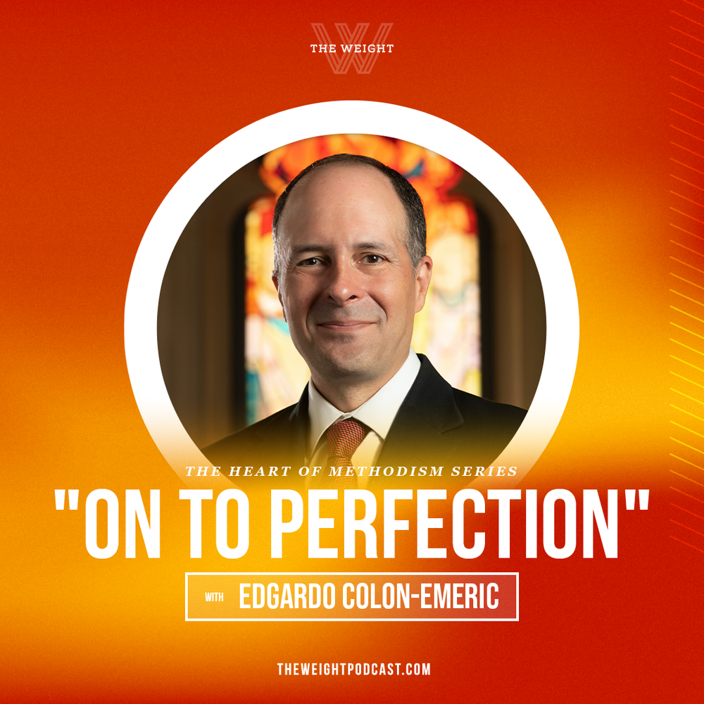 The Heart of Methodism Series | “On To Perfection” with Edgardo Colon ...