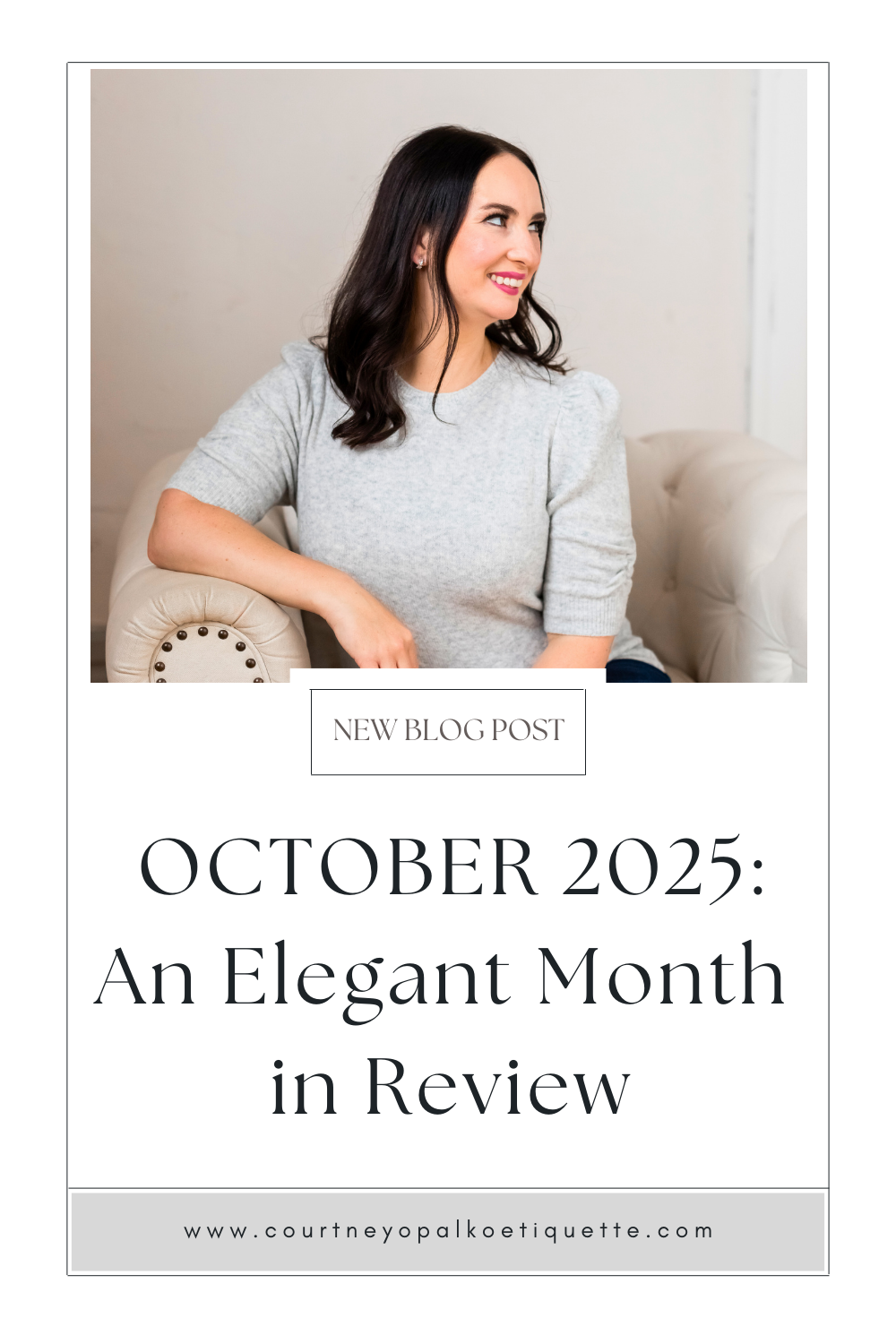 OCTOBER 2025: An Elegant Month in Review — Courtney Opalko Etiquette