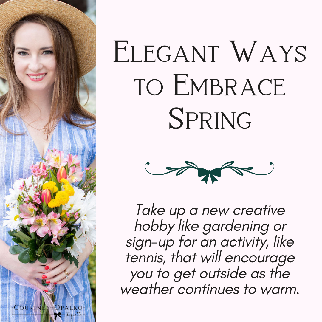 Embrace Spring with these Elegant Ideas — Courtney Opalko Etiquette