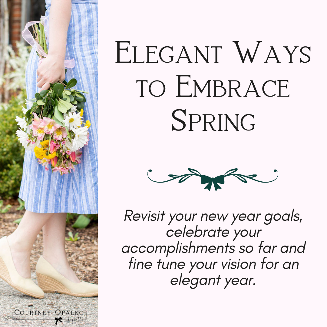 Embrace Spring with these Elegant Ideas — Courtney Opalko Etiquette