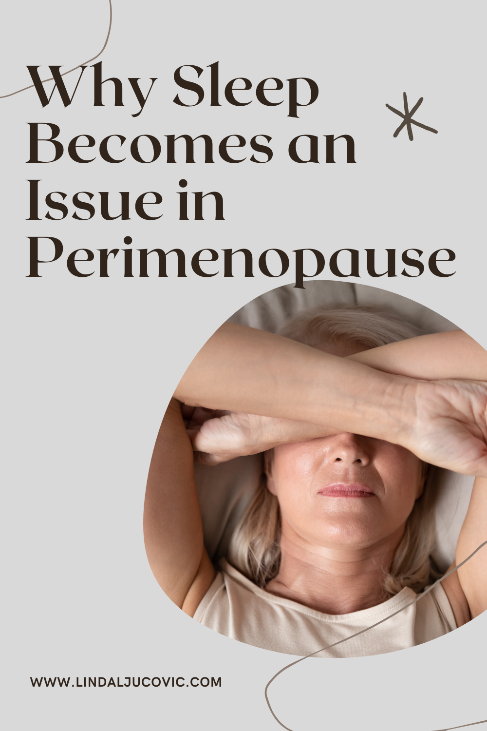 Why Sleep Becomes an Issue during Peri-menopause — Linda Ljucovic