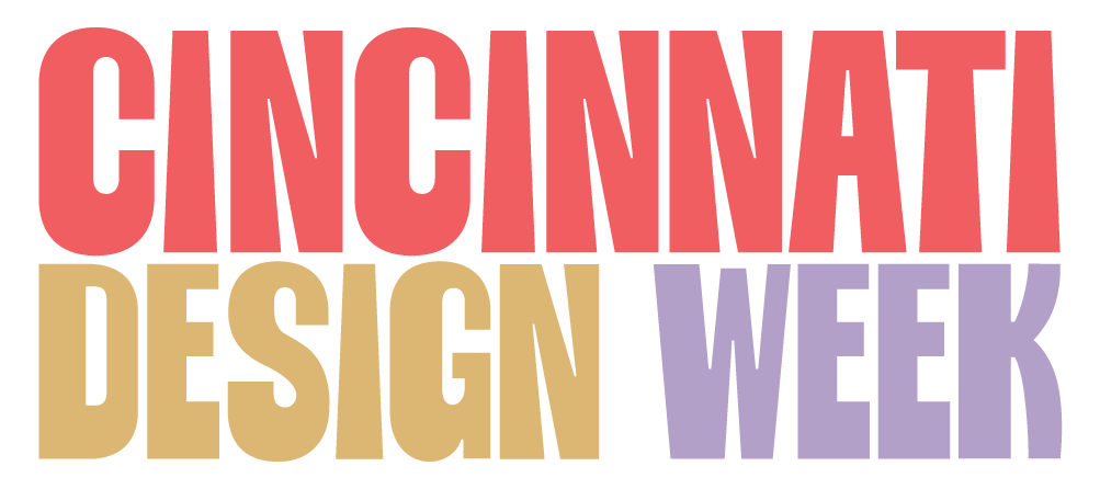 CINCINNATI DESIGN WEEK