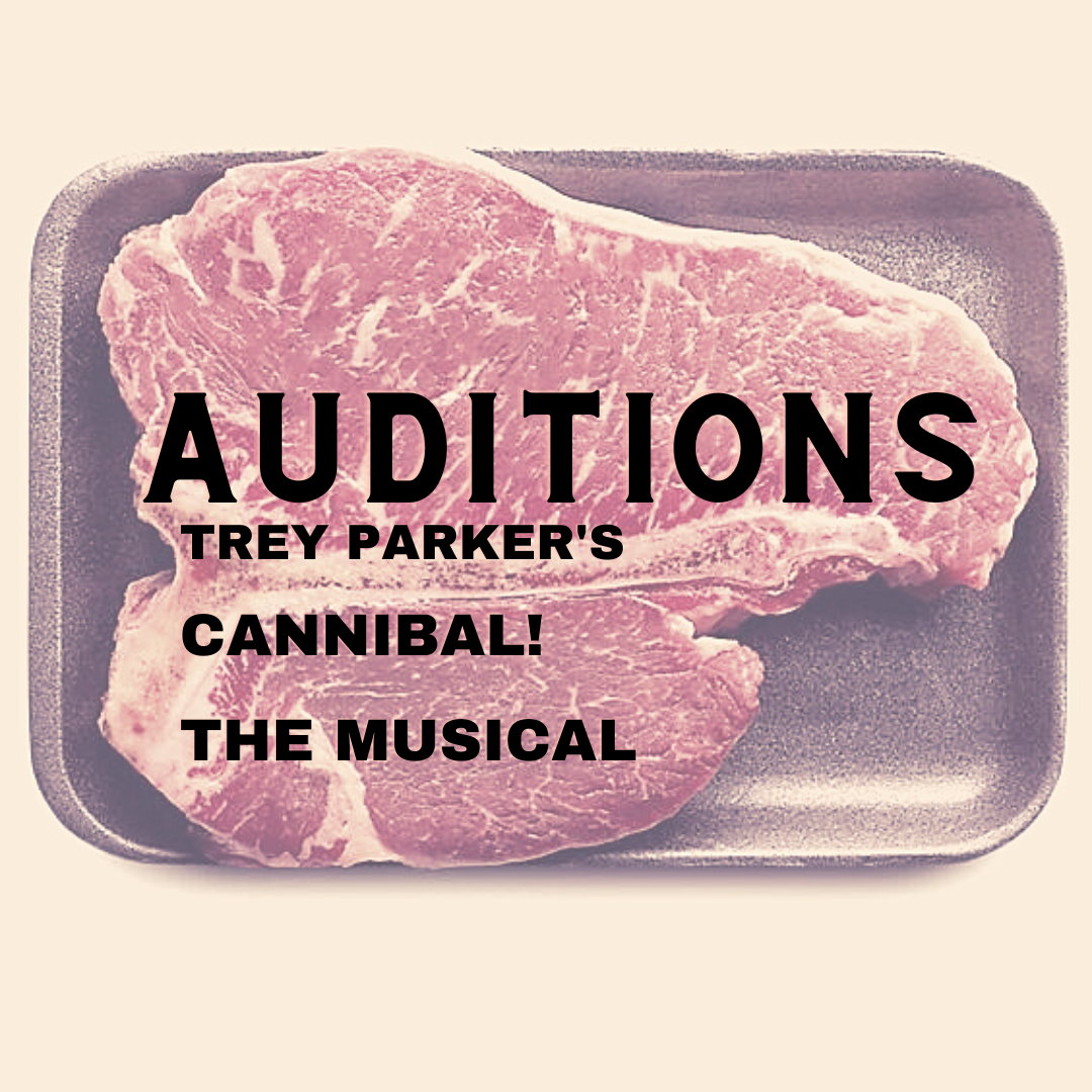 Auditions: Trey Parker's Cannibal! The Musical — Pier One Theatre