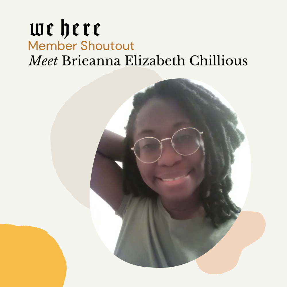 Member Shoutout: Meet Brieanna Elizabeth Chillious 👏 — we here