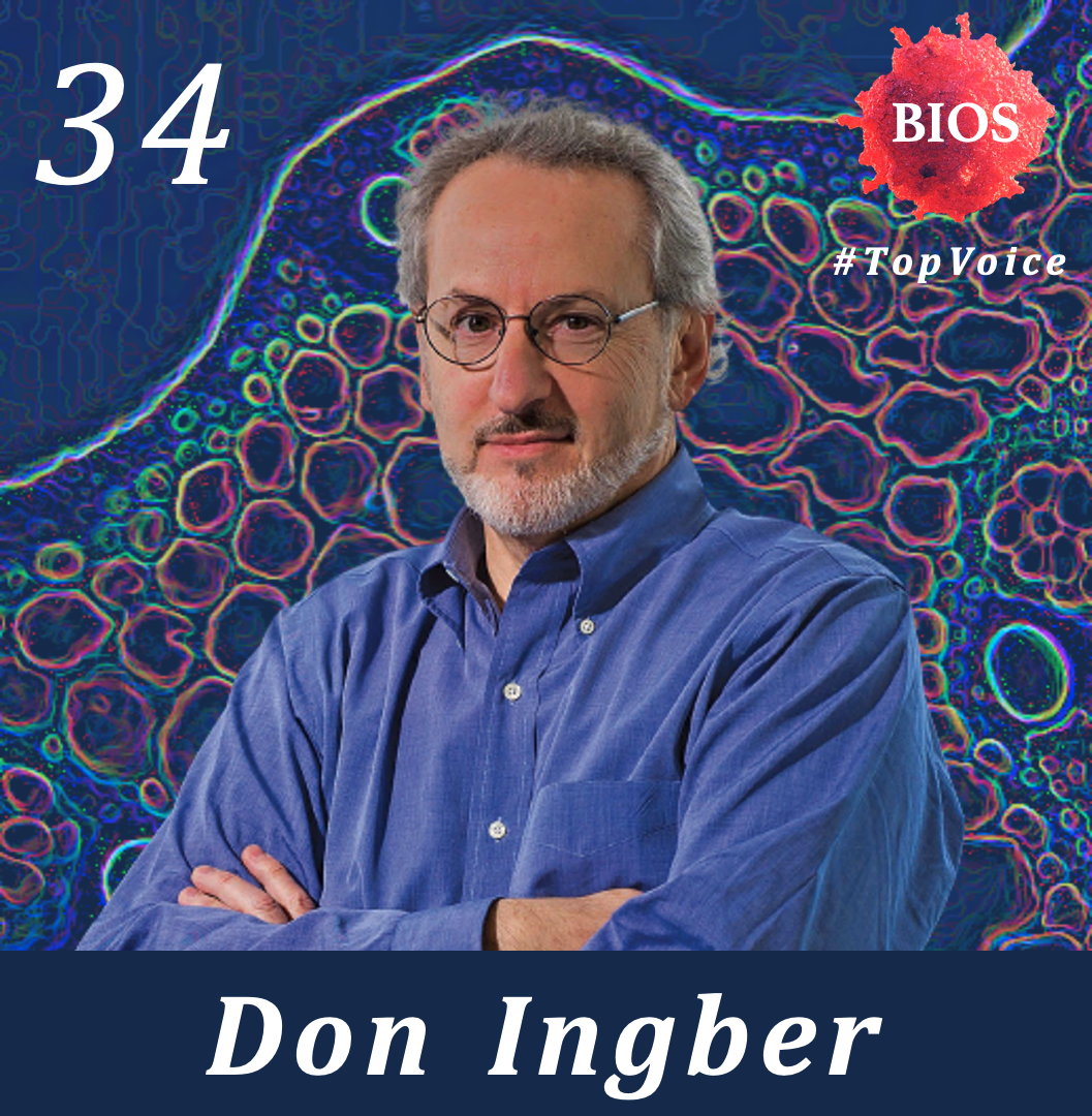 BIOS — 34. Biologically Inspired Engineering w/ Don Ingber - Founding ...