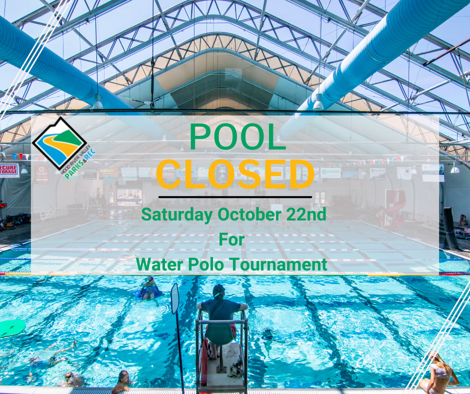 Pool Closures — Hood River Valley Parks + Recreation District