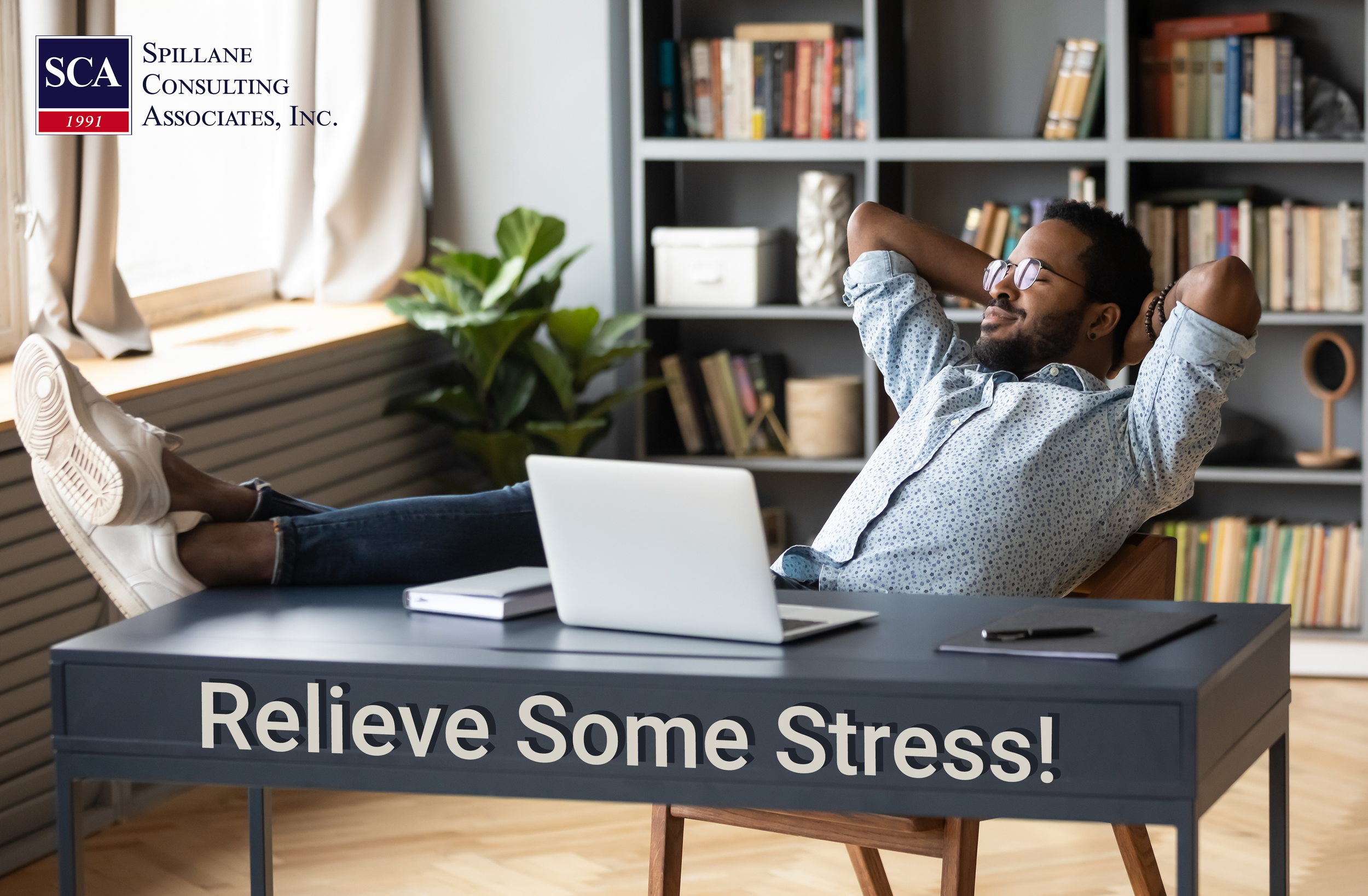Relieve Some Stress! — Your Trusted Strategic Partner Since 1991