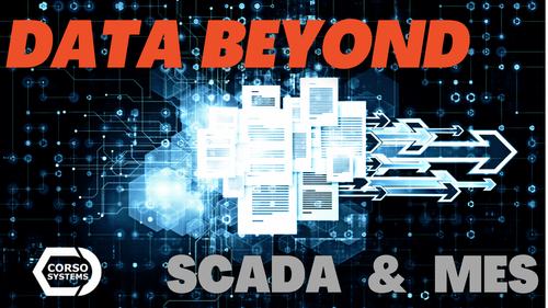 Data Beyond SCADA and MES | Corso Systems