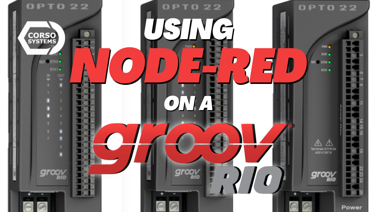 Using Node-RED on an Opto22 groov RIO | Corso Systems