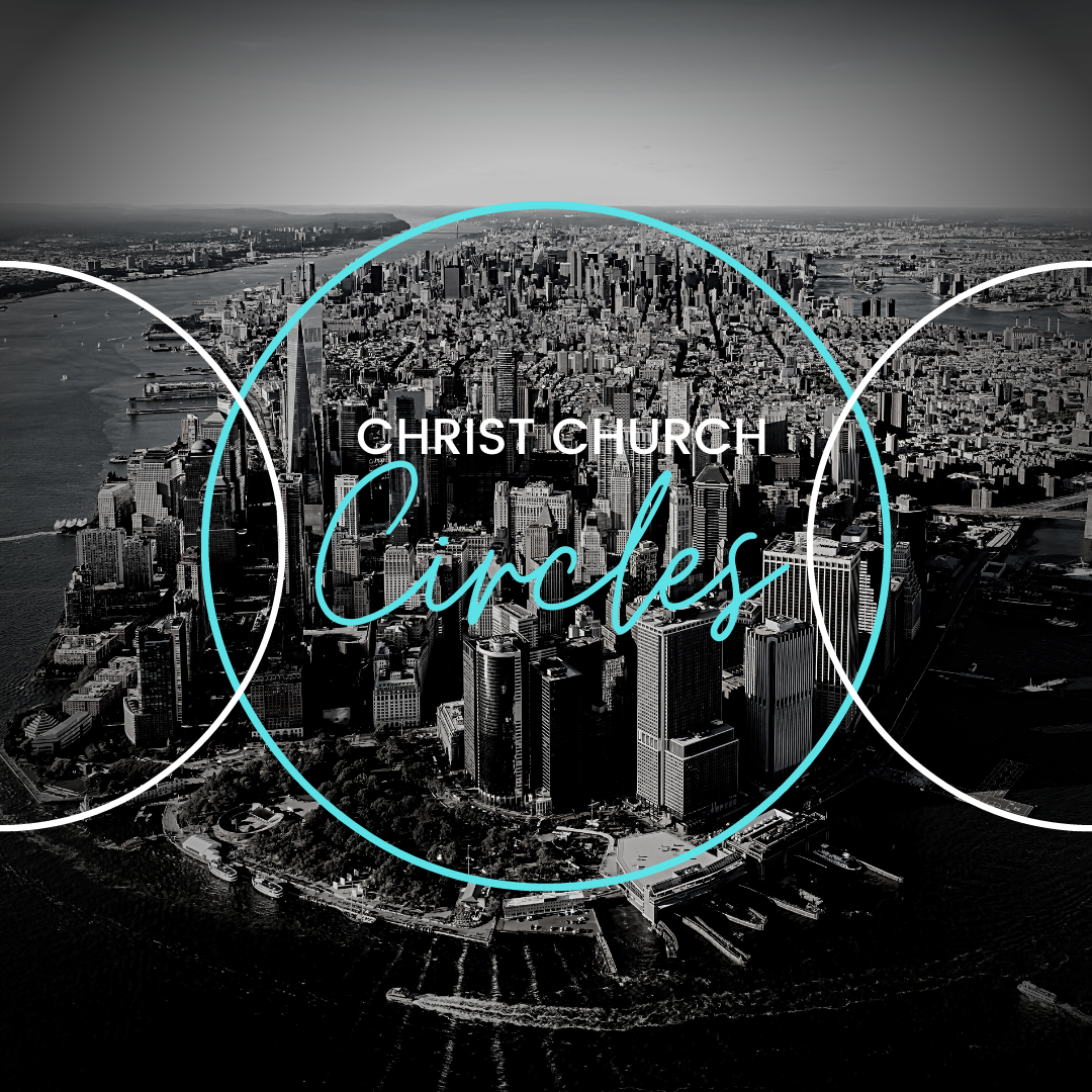 Circles — Christ Church NYC Online