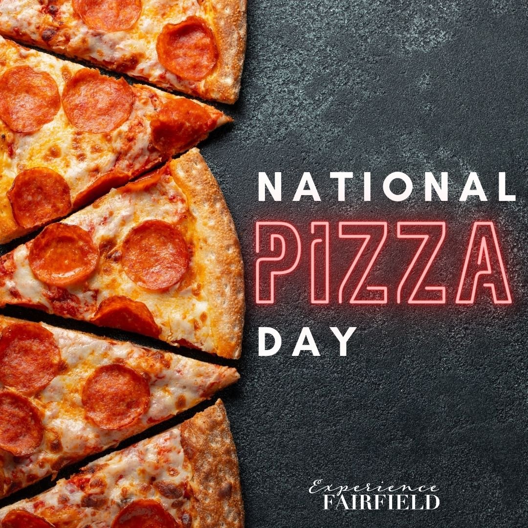 Celebrate National Pizza Day in Fairfield! — Experience Fairfield CT