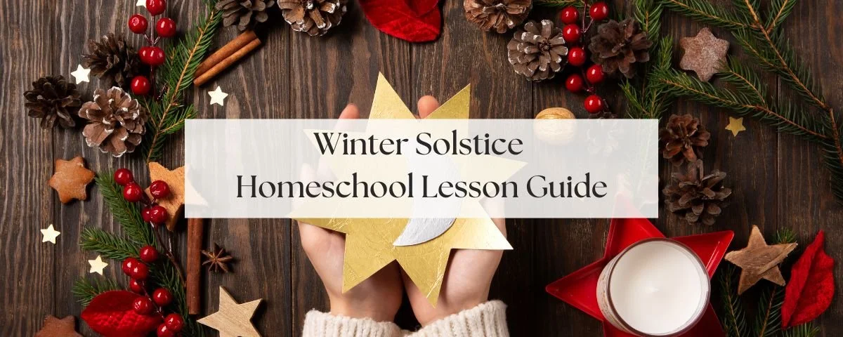 Winter Solstice Homeschool Lesson — Homeschool Naturally