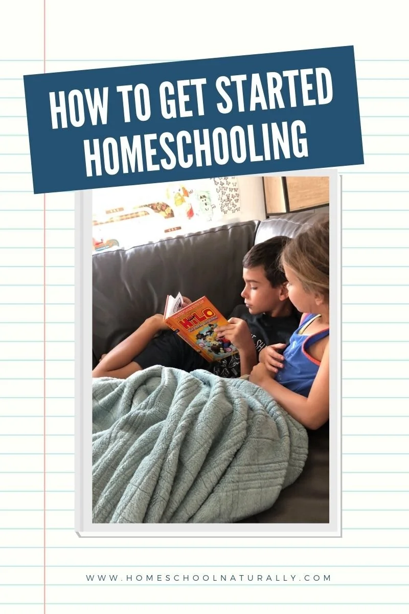 How to Start Homeschooling — Homeschool Naturally