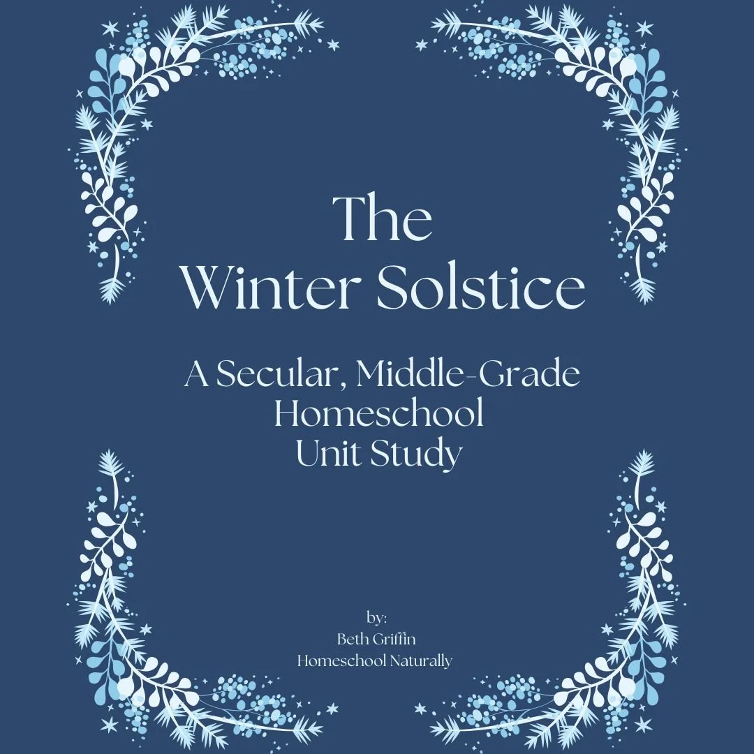 Winter Solstice Unit Study for Homeschoolers — Homeschool Naturally
