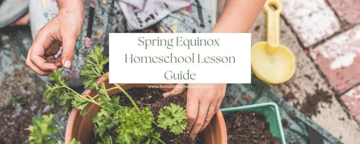 Spring Equinox Lesson Guide for Secular Homeschoolers — Homeschool ...
