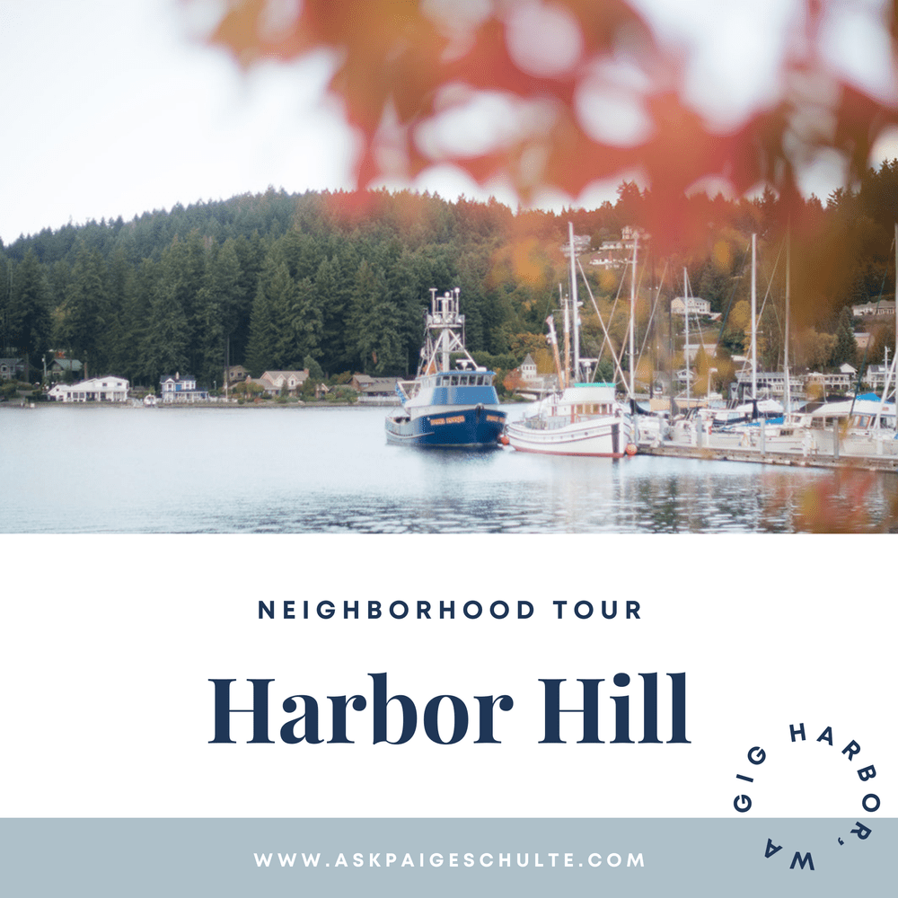 Neighborhood Tour: Harbor Hill — Paige Schulte | Gig Harbor Real Estate ...