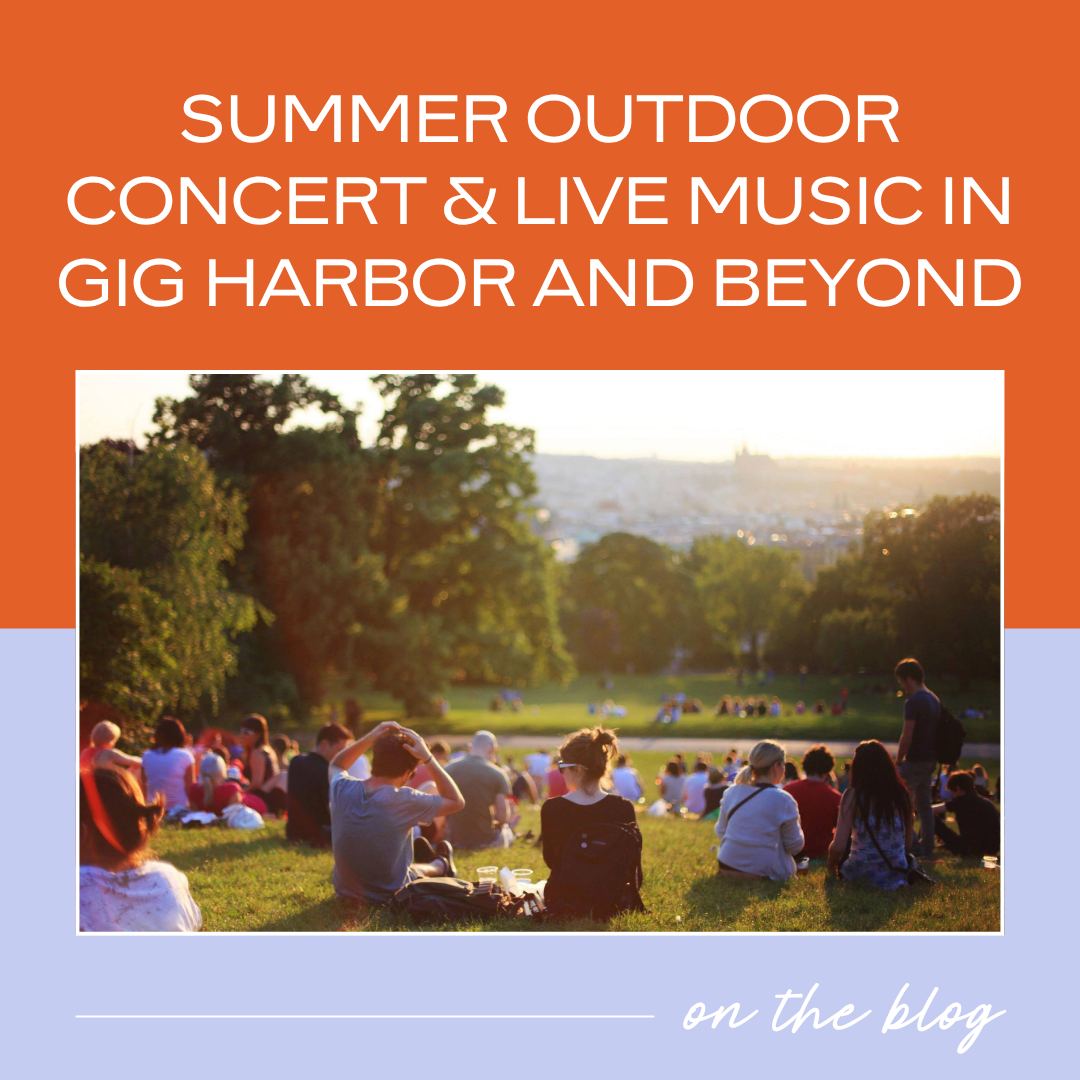 Summer Outdoor Concert & Live Music in Gig Harbor and Beyond — Paige ...