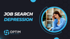 Job Search Depression [How Others Have Overcome] — Optim Careers