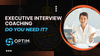Executive Interview Coaching — Optim Careers