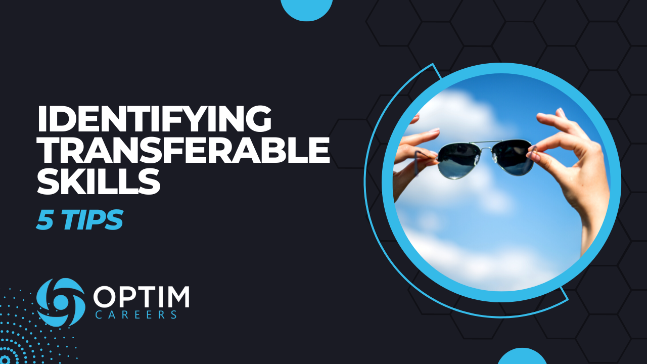 How to identify trasnferable skills — Optim Careers