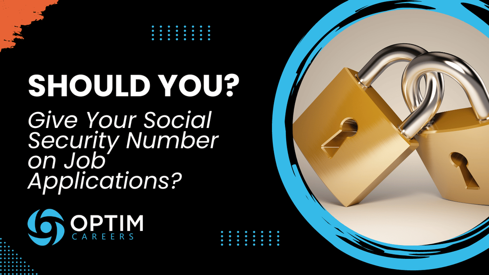 Social Security Number on Job Application — Optim Careers