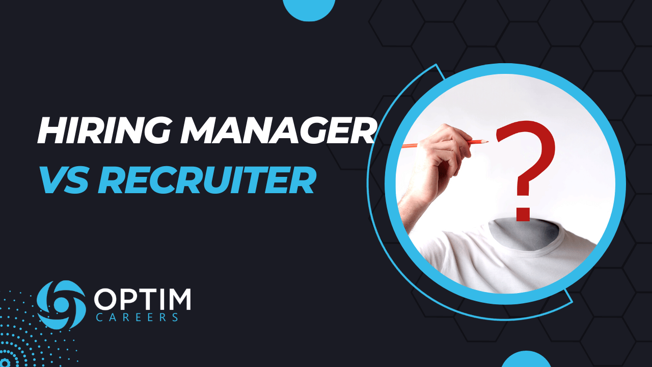 Hiring Manager vs Recruiter [Who’s Really in Charge of Hiring] — Optim ...
