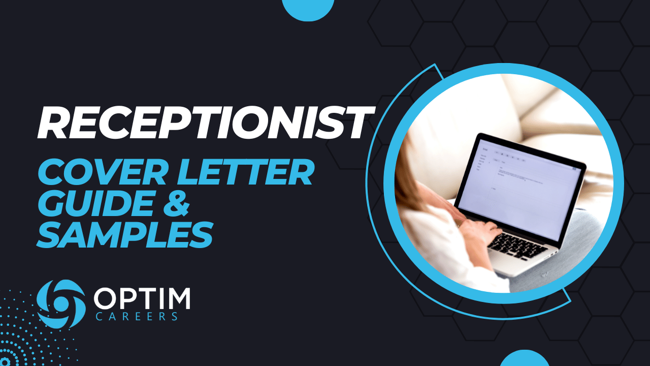 Receptionist Cover Letter [Guide & Examples] — Optim Careers