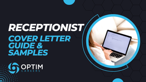 Receptionist Cover Letter [Guide & Examples] — Optim Careers