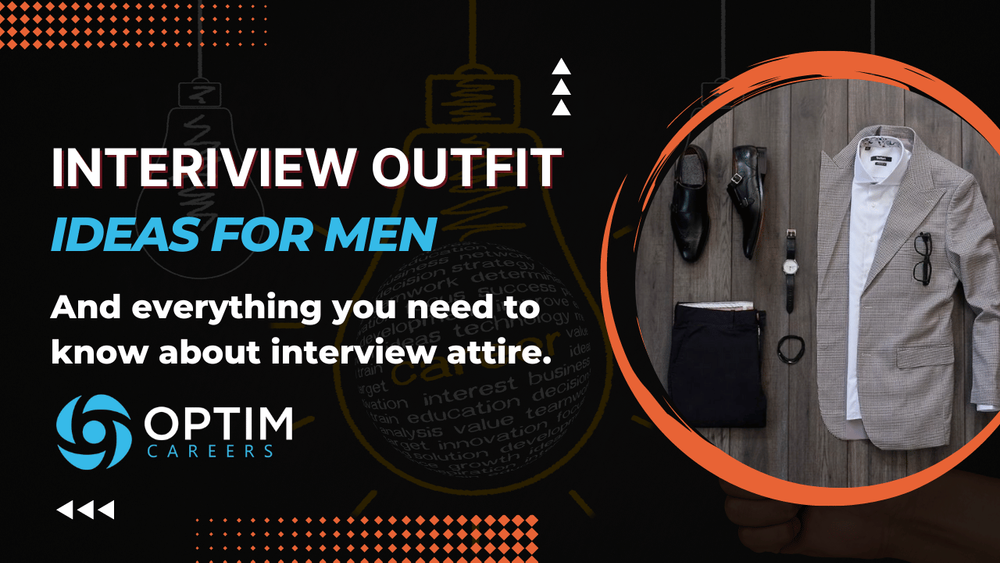 Interview Outfits for Men [What Impresses Hiring Managers] — Optim Careers