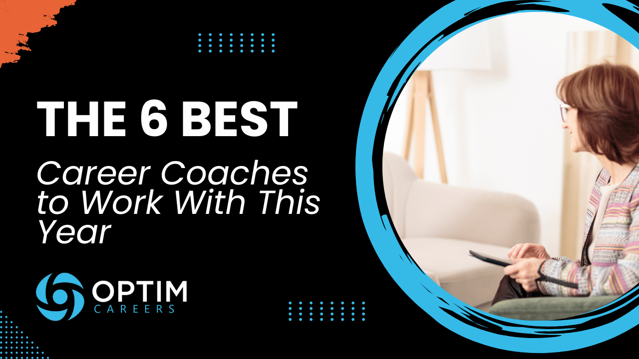Career Coach [My Top 6 List] — Optim Careers