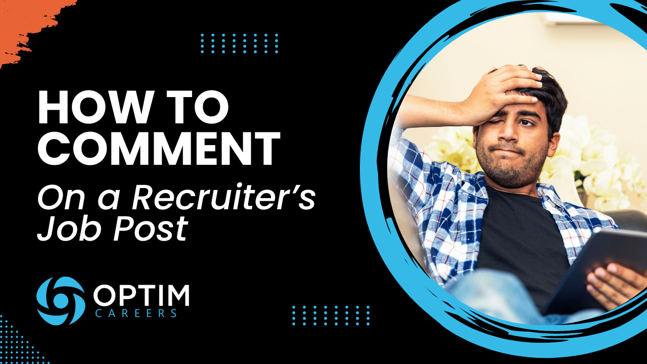 How to Comment on a Recruiter Job Post — Optim Careers