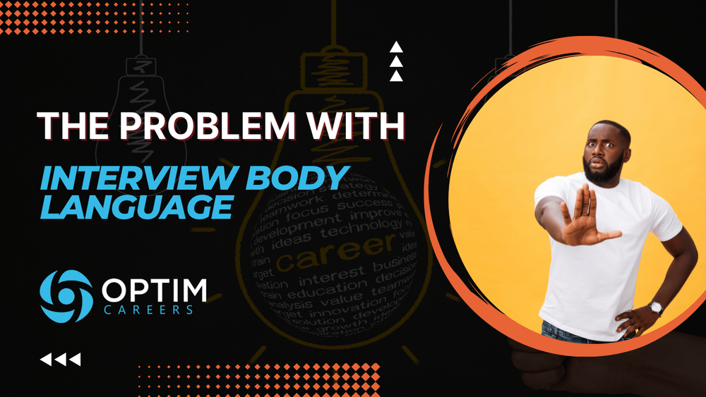 Interview Body Language [Why You’re Doing it Wrong] — Optim Careers