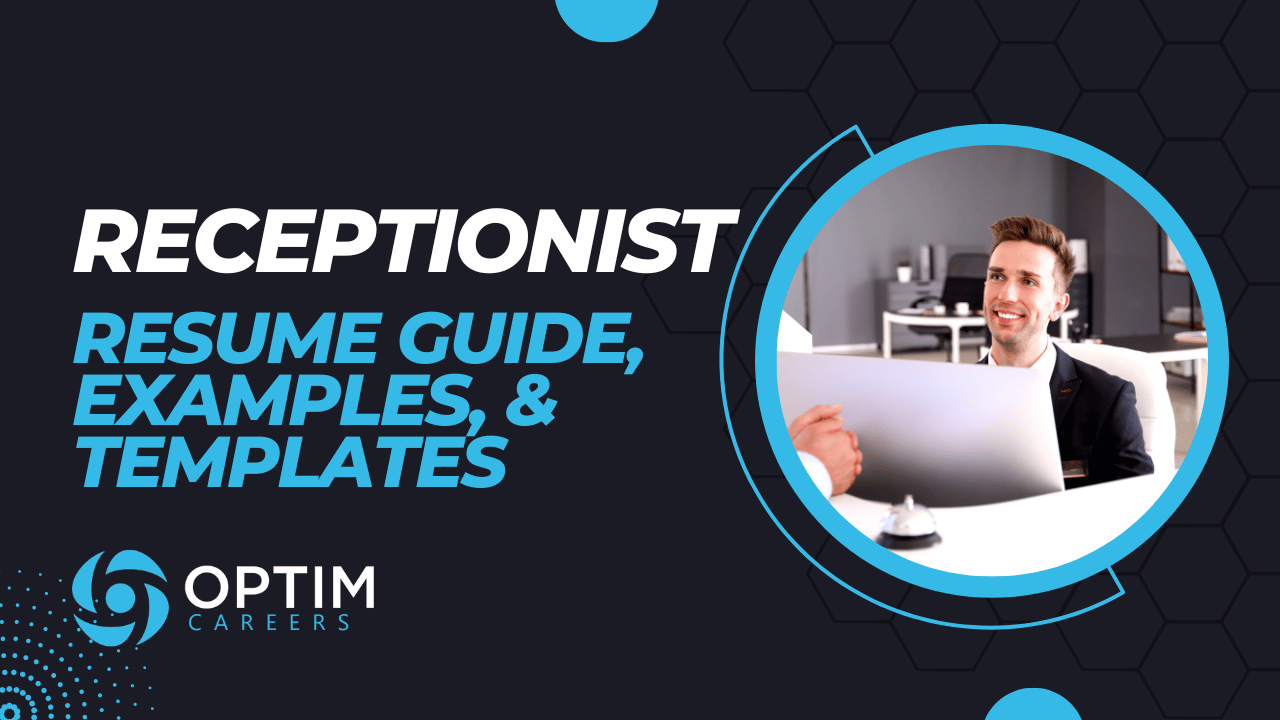 Receptionist Resume [Examples and Guide] — Optim Careers