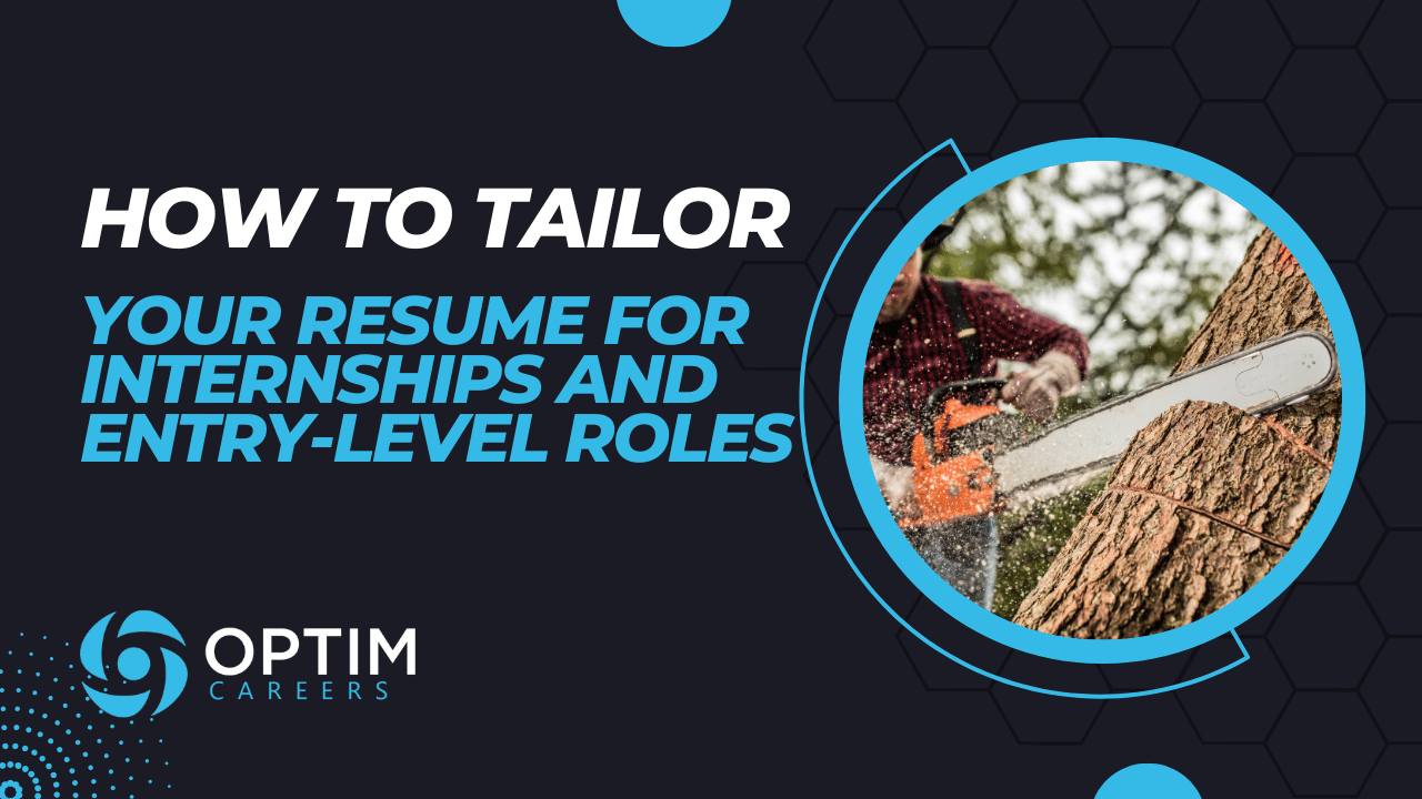 How to tailor your resume for internships and entry-level roles — Optim ...