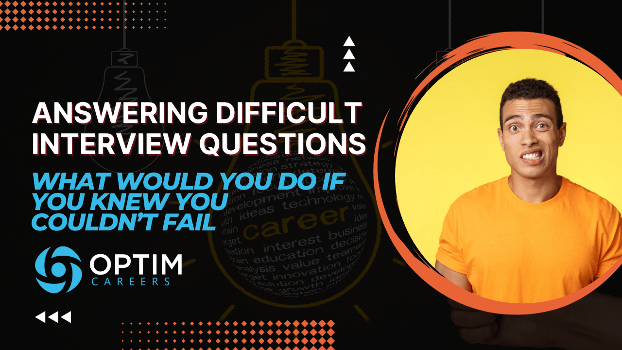 What Would You Do If You Knew You Couldn’t Fail [Interview Answers ...