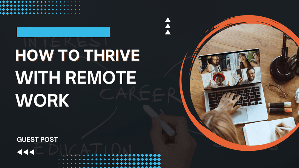 Remote Work Revolution [How to Thrive in a Virtual Work Environment ...