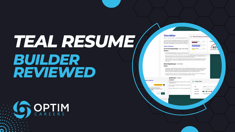 Teal Resume Builder [Is It Worth It? A Recruiter’s Review] — Optim Careers