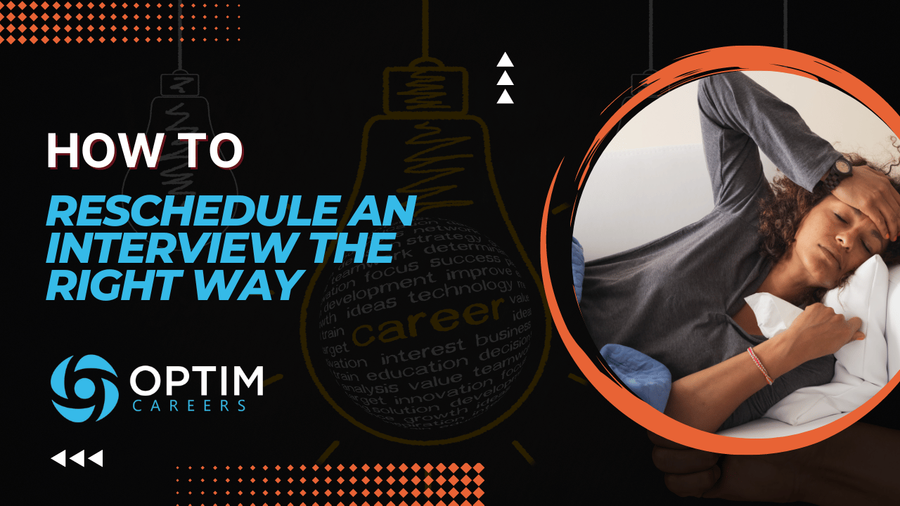 How to Reschedule an Interview [And Get Them to Say Yes] — Optim Careers