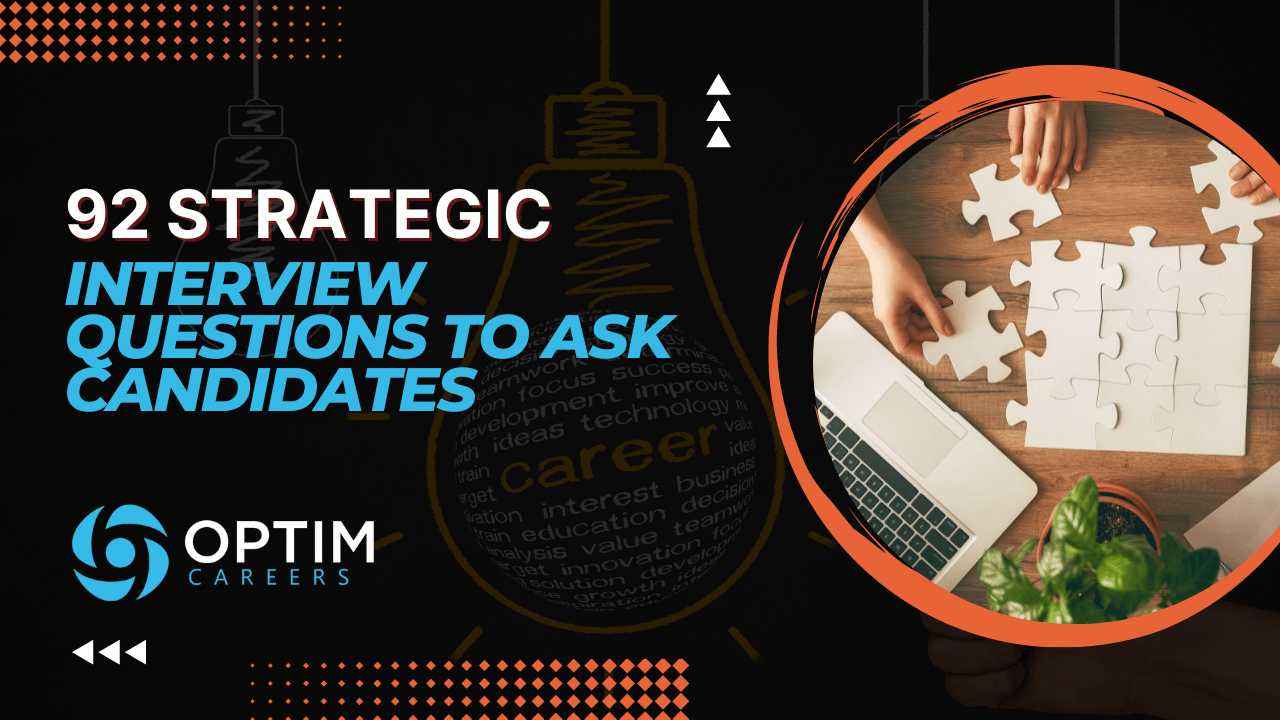 Strategic Interview Questions to Ask Candidates [92 Questions & Answers ...