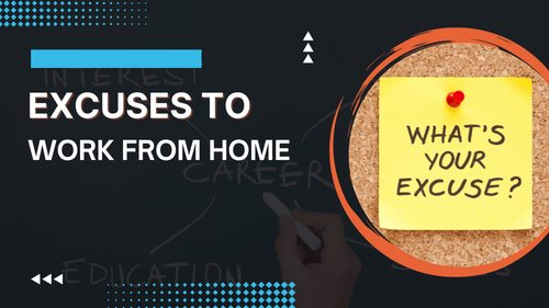 Excuses to Work From Home [And What Exactly to Say to Your Boss ...