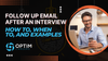 Follow Up Email After Interview [How to, When to, and Examples] — Optim ...