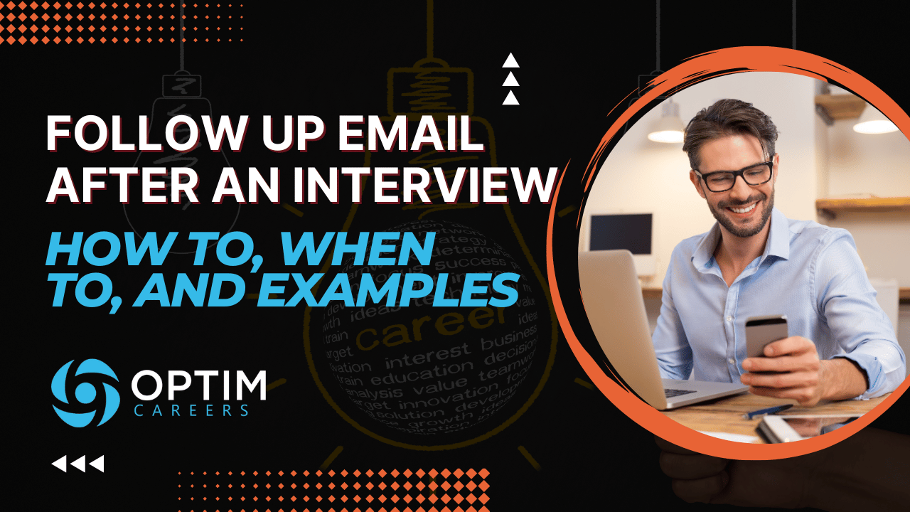 Follow Up Email After Interview [How to, When to, and Examples] — Optim ...