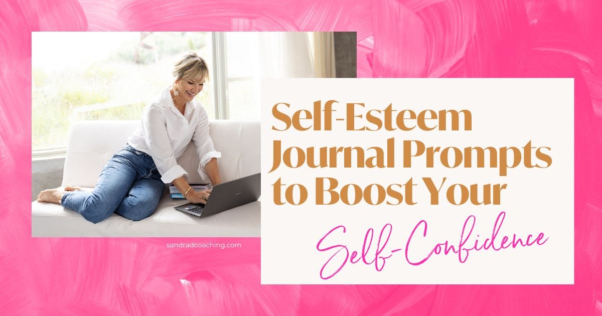 Self-Esteem Journal Prompts to Boost Your Self-Confidence - Sandra ...