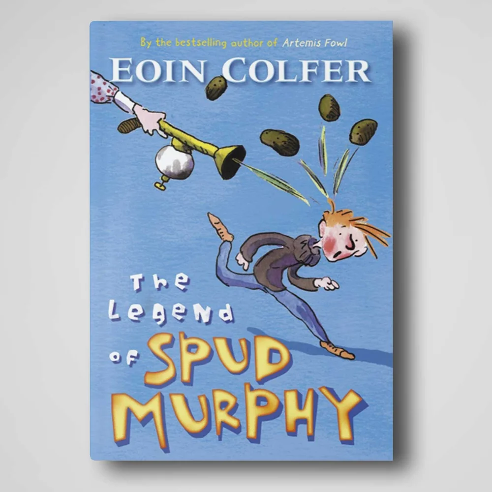 The Legend of Spud Murphy — Eoin Colfer