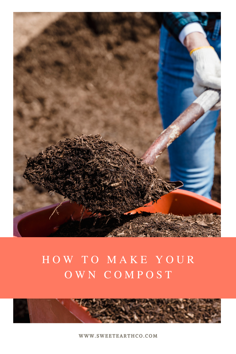 How to Make Your Own Compost — Sweet Earth Co.